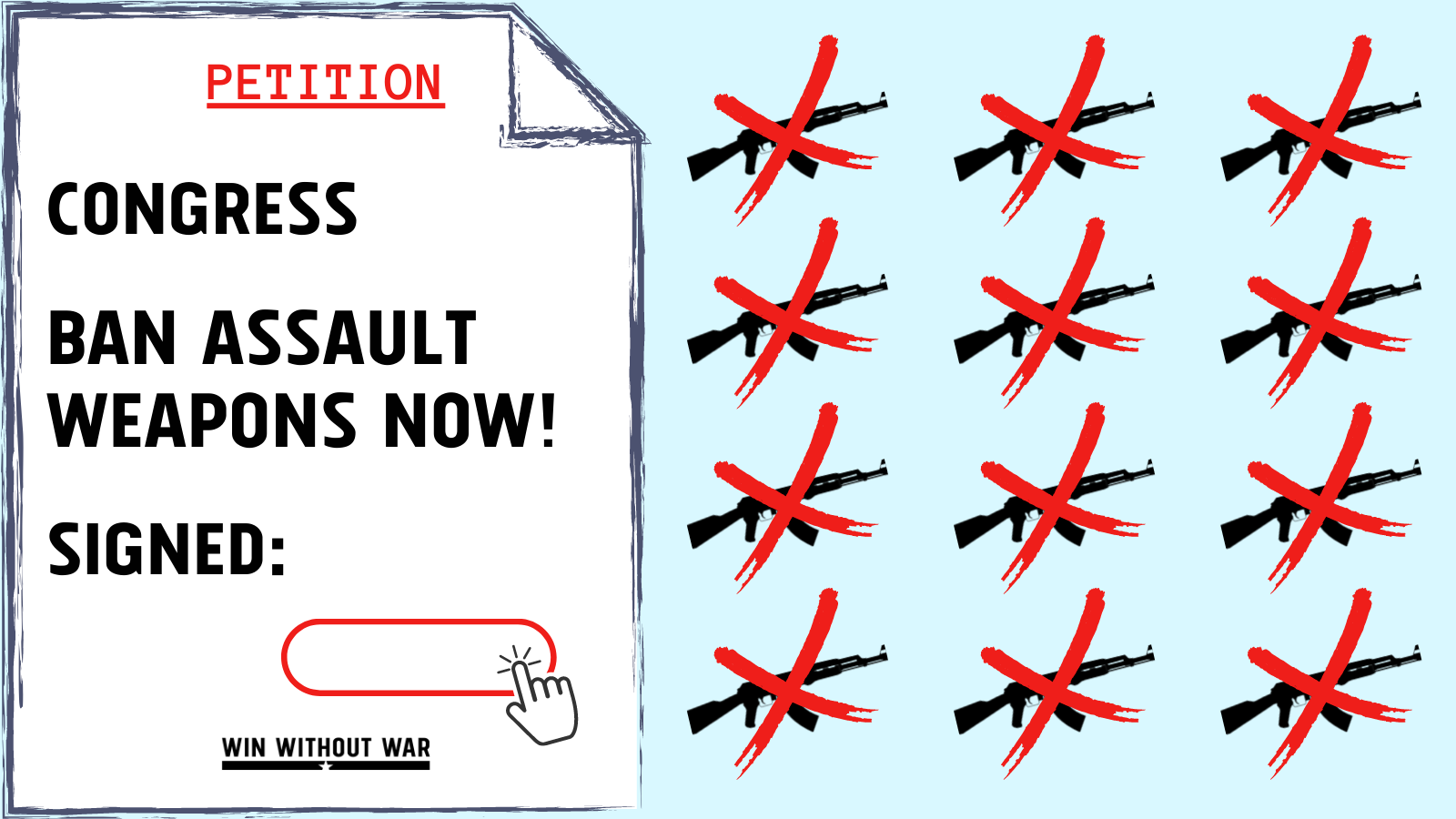 Congress: We need an assault weapons ban NOW | Win Without War