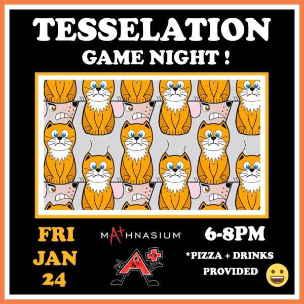 Tessellation Game Night!