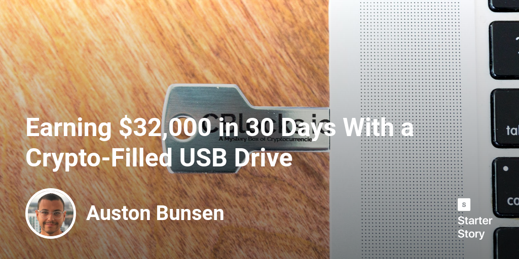 Earning $32,000 in 30 Days With a Crypto-Filled USB Drive - Starter