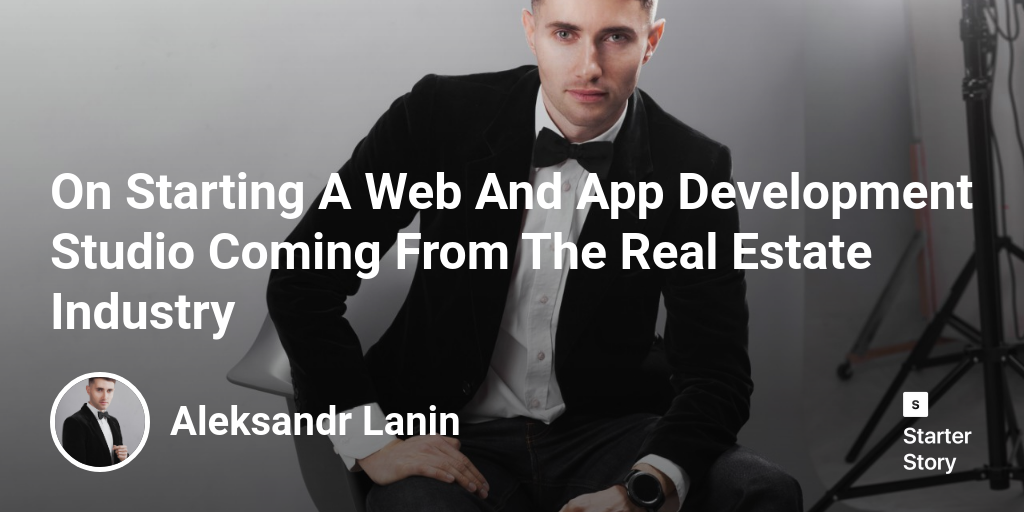 On Starting A Web And App Development Studio Coming From The Real