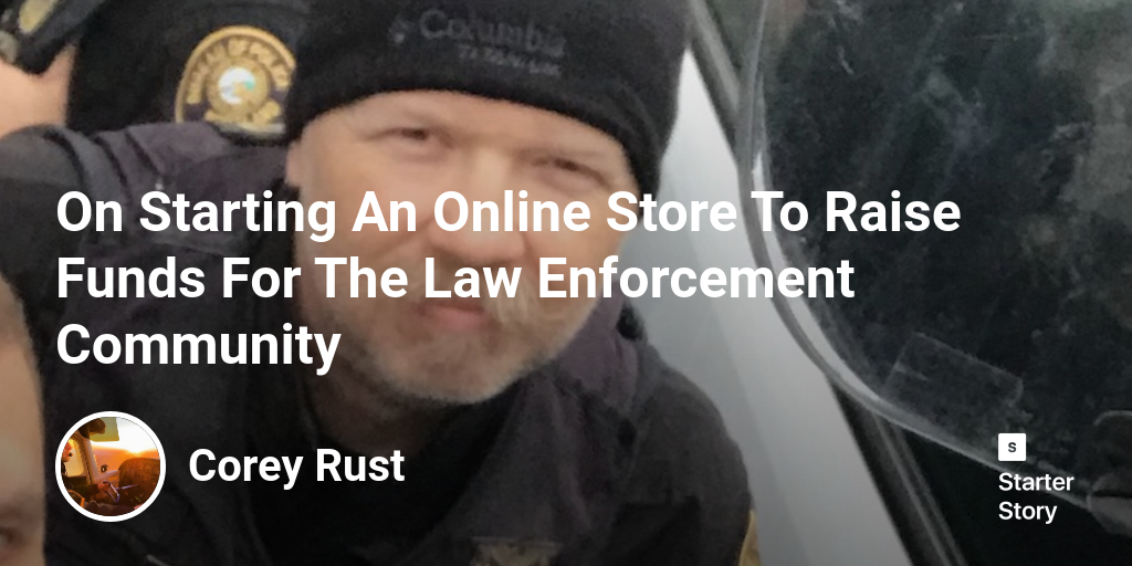On Starting An Online Store To Raise Funds For The Law Enforcement
