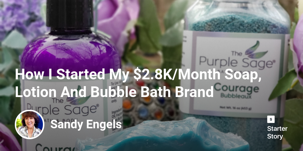 How I Started My $2.8K/Month Soap, Lotion And Bubble Bath Brand