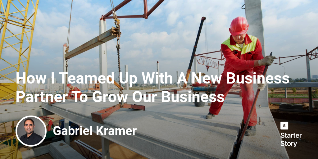How I Teamed Up With A New Business Partner To Grow Our Business