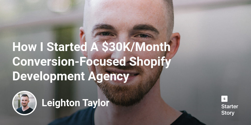 How I Started A $30K/Month Conversion-Focused Shopify Development