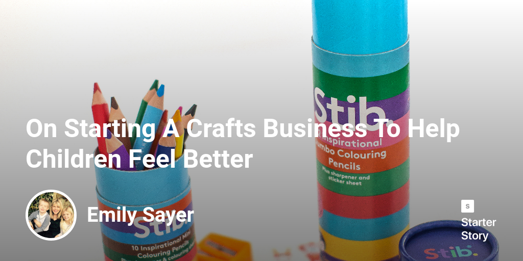 On Starting A Crafts Business To Help Children Feel Better - Starter