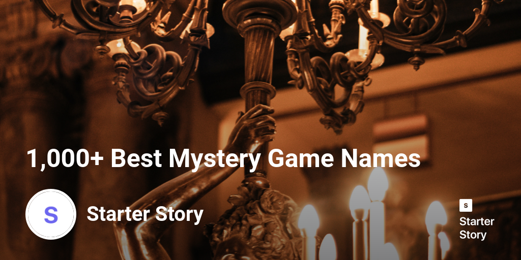 1,000+ Best Mystery Game Names - Starter Story