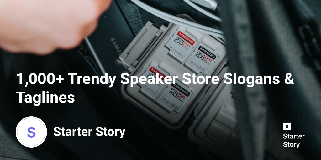 1,000+ Trendy Speaker Store Slogans & Taglines - Starter Story