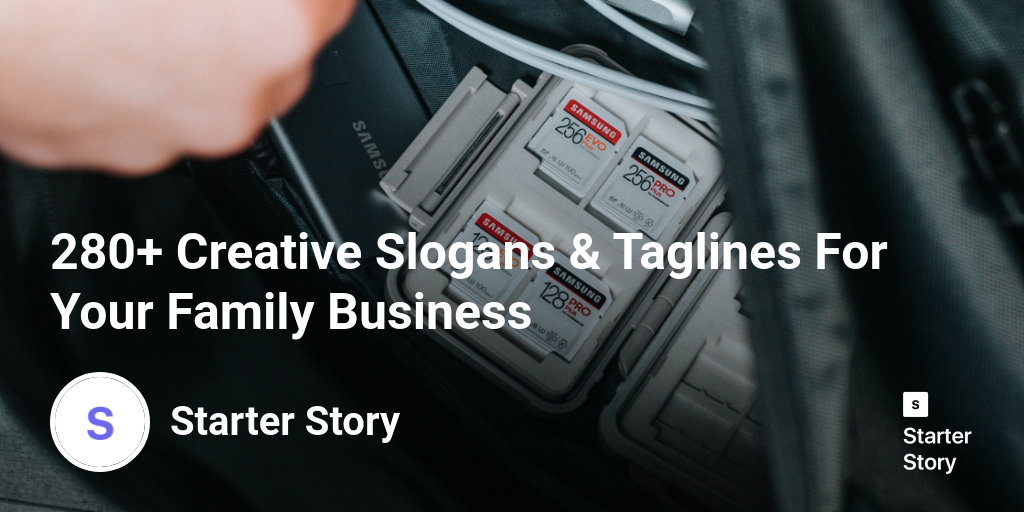 280+ Creative Slogans & Taglines For Your Family Business - Starter