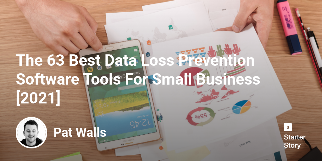 The 63 Best Data Loss Prevention Software Tools For Small Business