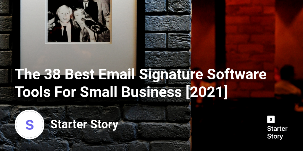 The 38 Best Email Signature Software Tools For Small Business [2024]