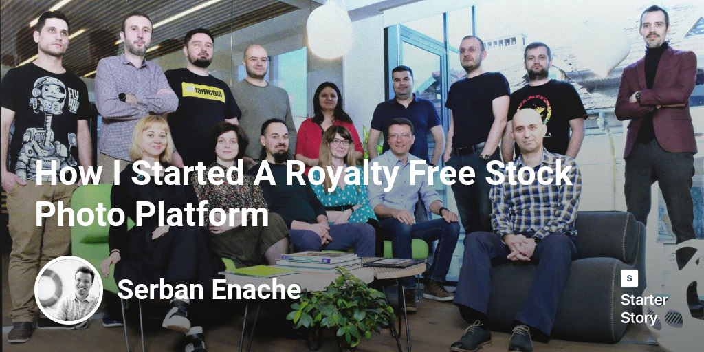 How I Started A Royalty Free Stock Photo Platform - Starter Story