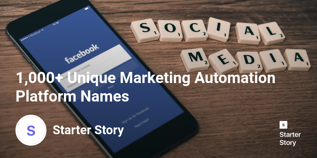 1,000+ Unique Marketing Automation Platform Names - Starter Story