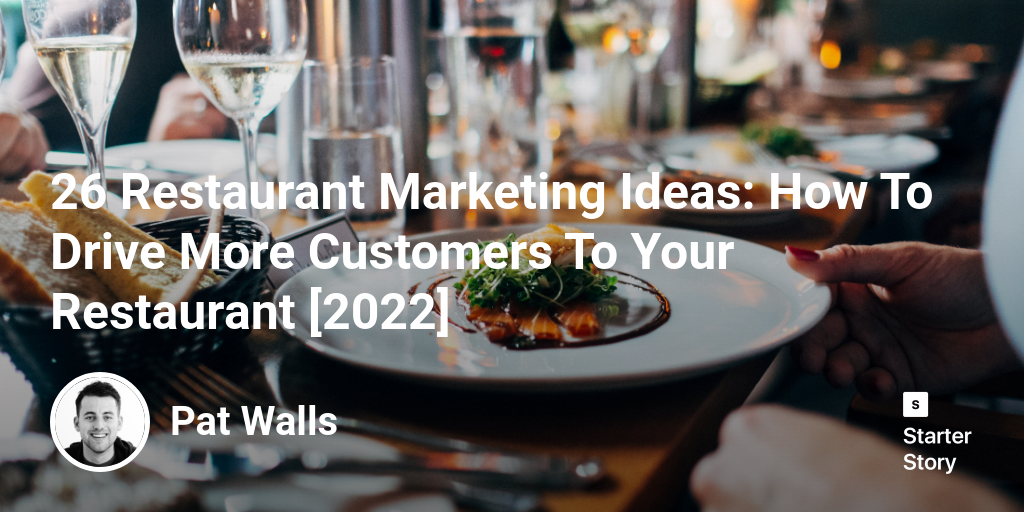26 Restaurant Marketing Ideas: How To Drive More Customers To Your