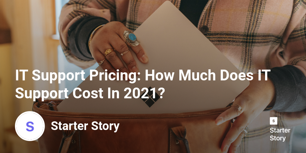 IT Support Pricing: How Much Does IT Support Cost In 2024? - Starter