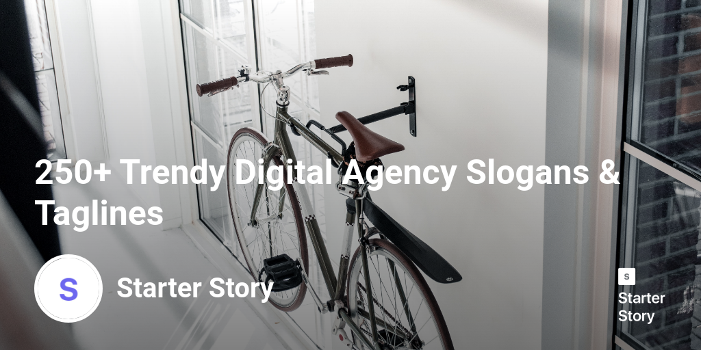 250+ Trendy Digital Agency Slogans & Taglines - Starter Story