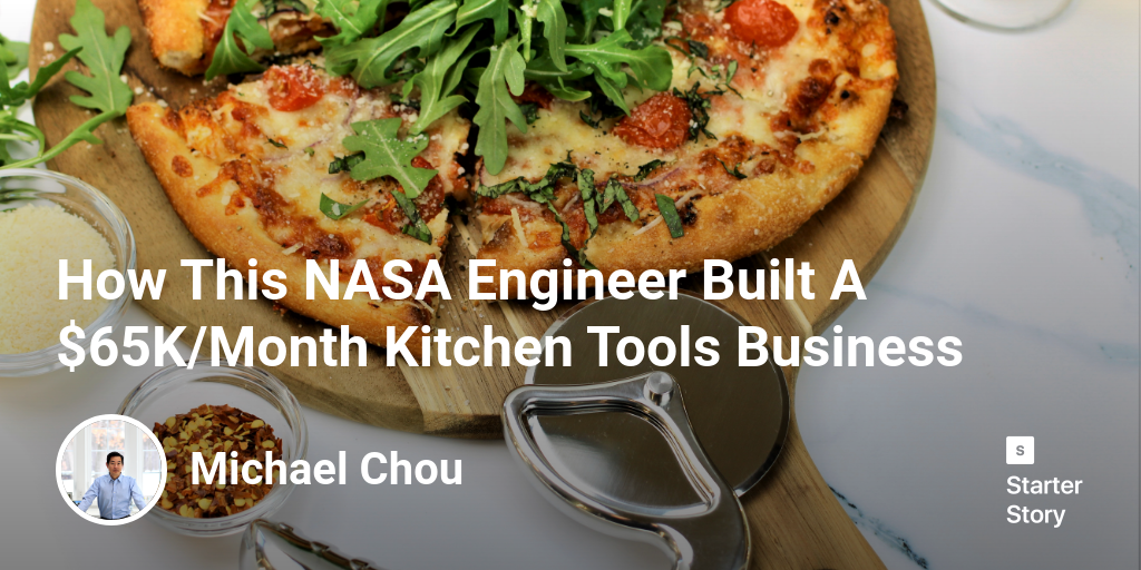 How This NASA Engineer Built A $65K/Month Kitchen Tools Business