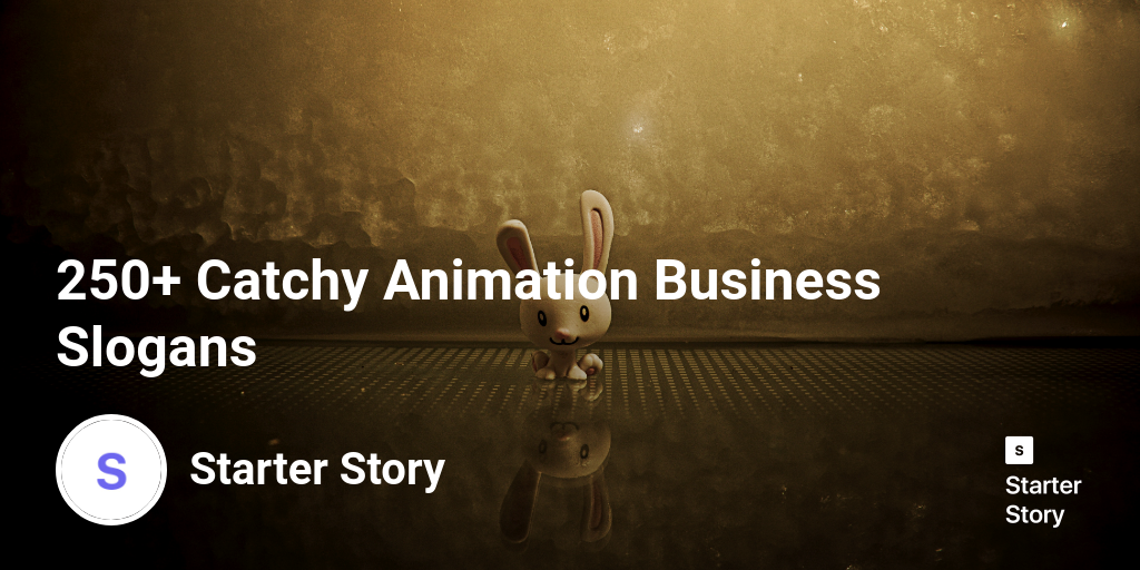 250+ Catchy Animation Business Slogans - Starter Story