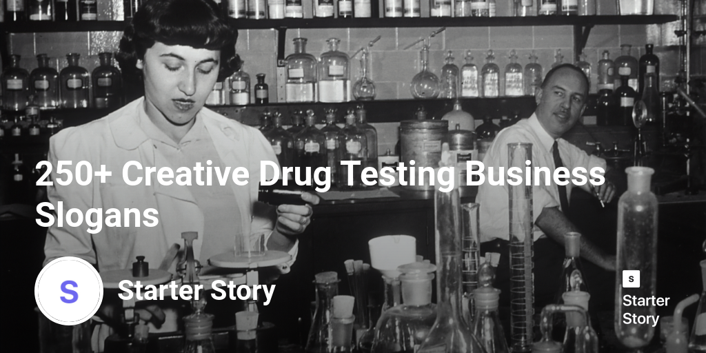 250+ Creative Drug Testing Business Slogans - Starter Story