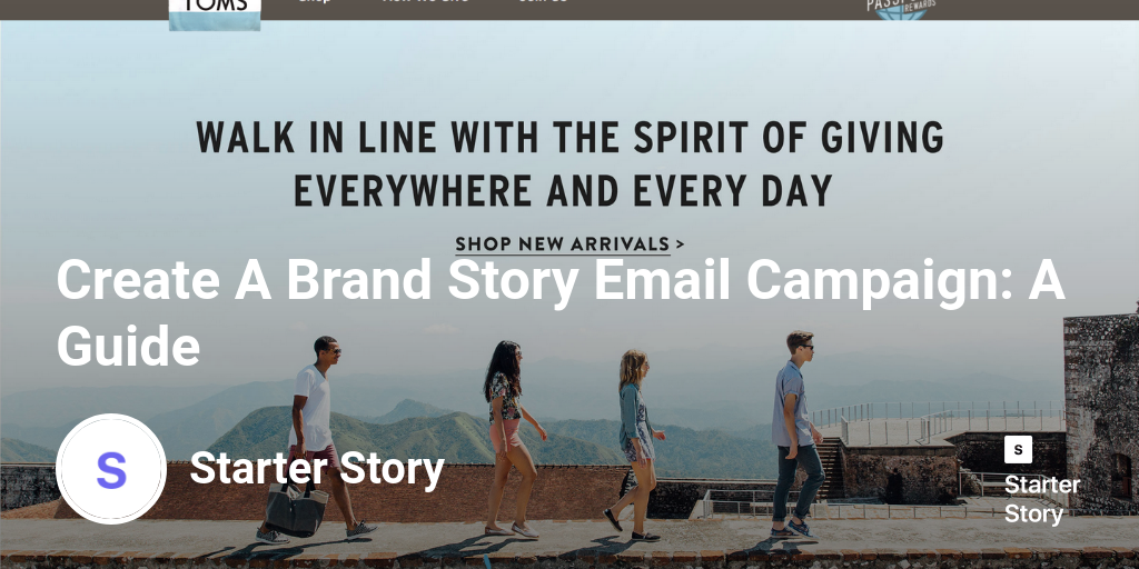 Create A Brand Story Email Campaign: A Guide - Starter Story