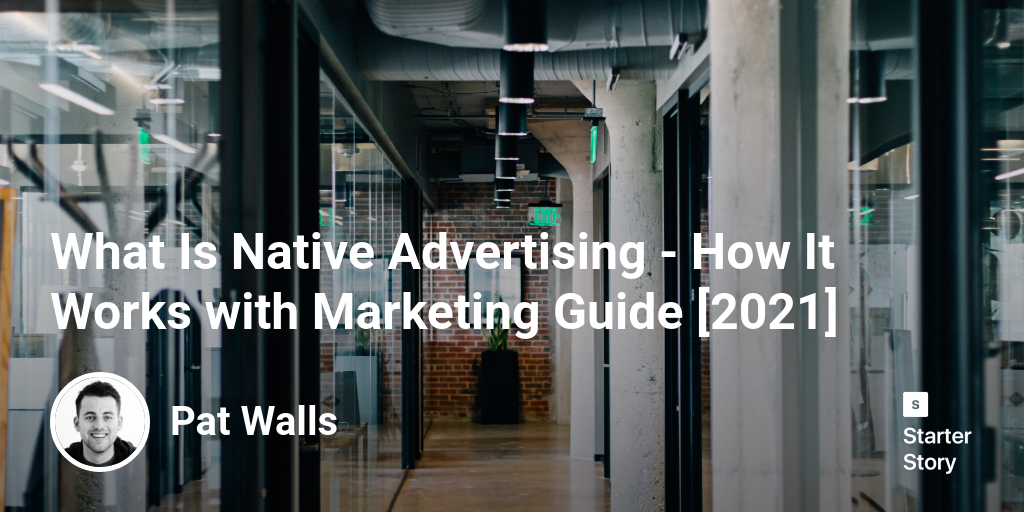 What Is Native Advertising - How It Works with Marketing Guide [2024]
