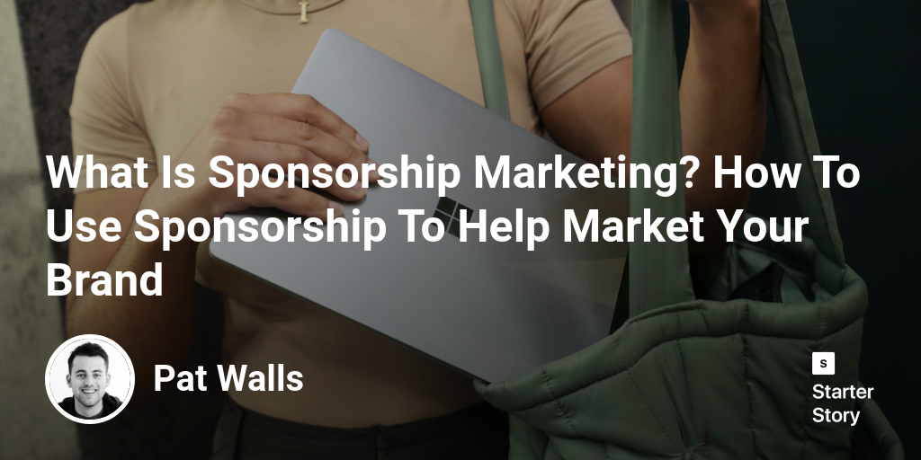 What Is Sponsorship Marketing? How To Use Sponsorship To Help Market