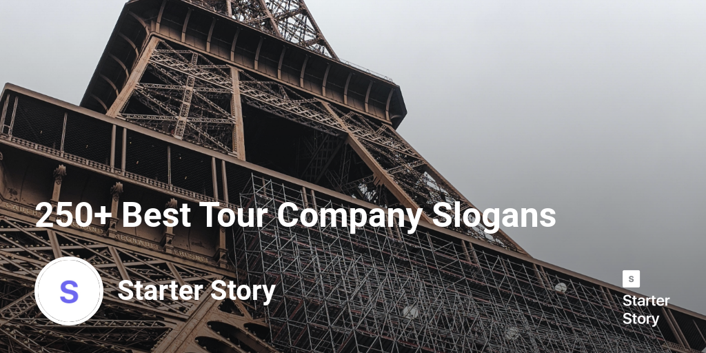 250+ Best Tour Company Slogans - Starter Story