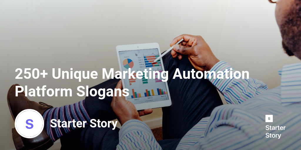 250+ Unique Marketing Automation Platform Slogans - Starter Story