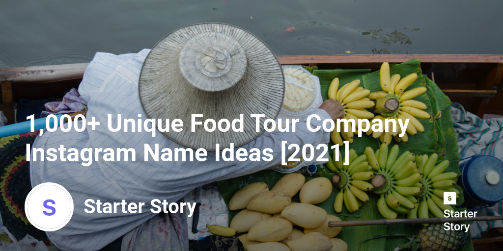 1,000+ Unique Food Tour Company Instagram Name Ideas [2024] - Starter