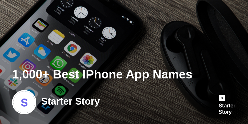 1,000+ Best IPhone App Names - Starter Story