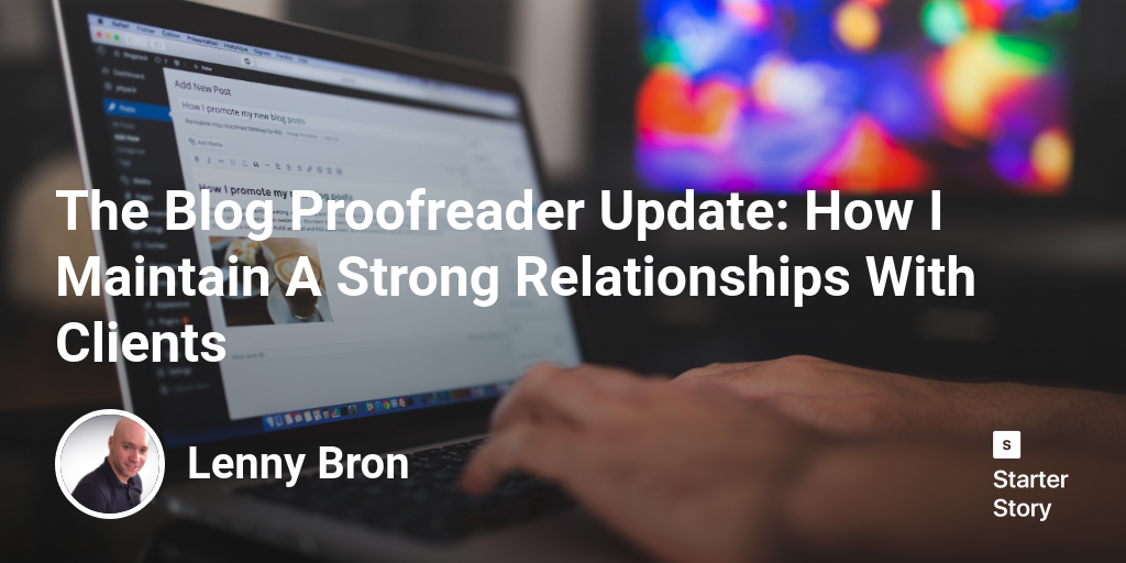 The Blog Proofreader Update: How I Maintain A Strong Relationships