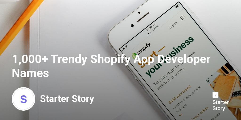 1,000+ Trendy Shopify App Developer Names - Starter Story
