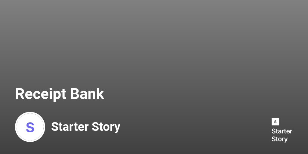 Receipt Bank - Starter Story