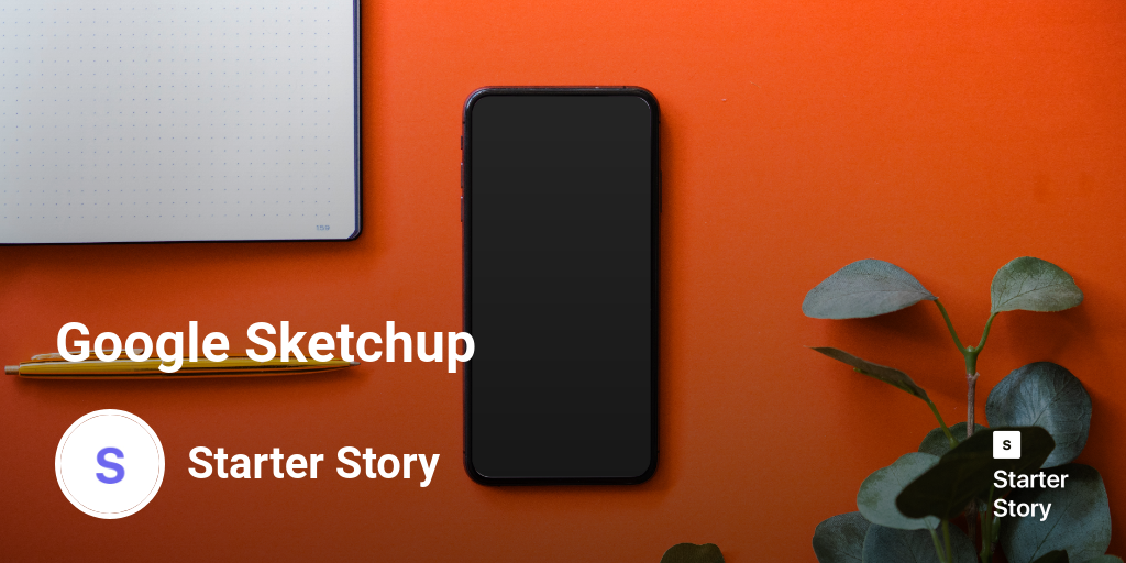 Google Sketchup - Starter Story