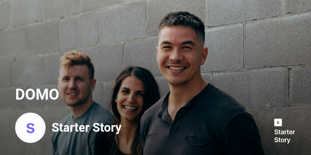 DOMO - Starter Story