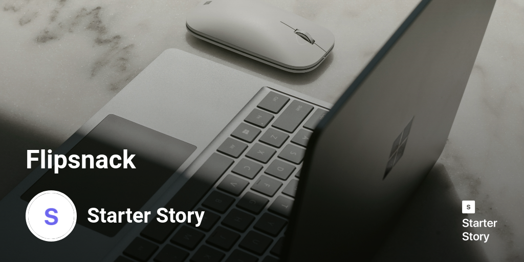 Flipsnack - Starter Story
