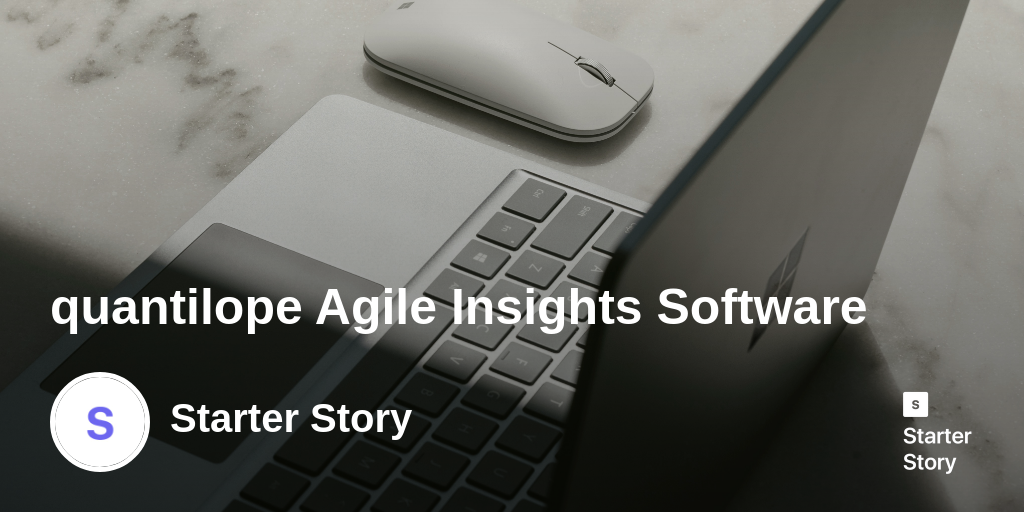 quantilope Agile Insights Software - Starter Story