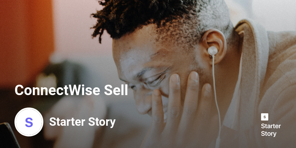 ConnectWise Sell - Starter Story