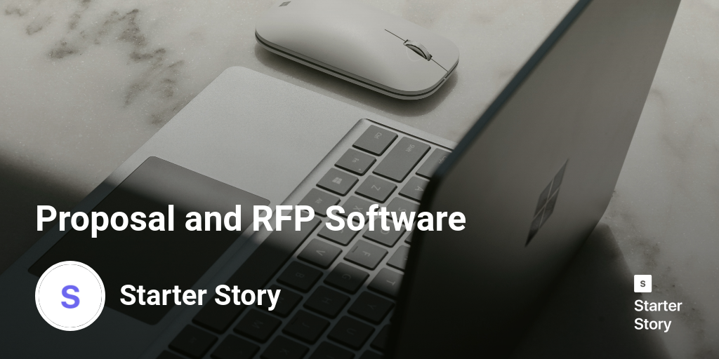 Proposal and RFP Software - Starter Story