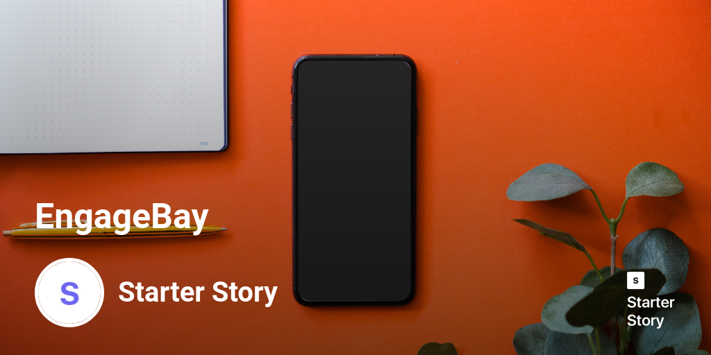 EngageBay - Starter Story