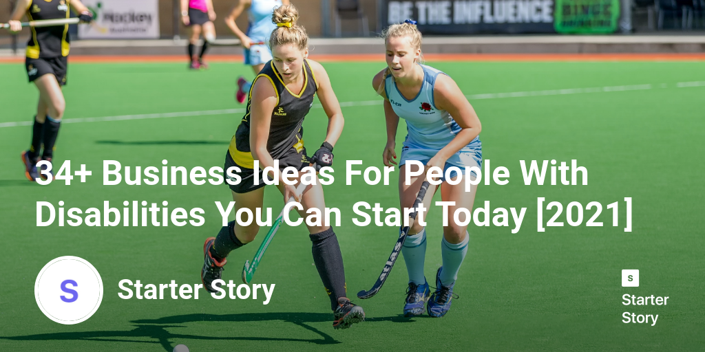 34+ Business Ideas For People With Disabilities You Can Start Today
