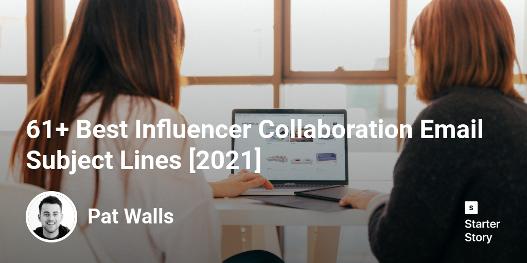 61+ Best Influencer Collaboration Email Subject Lines [2024] - Starter