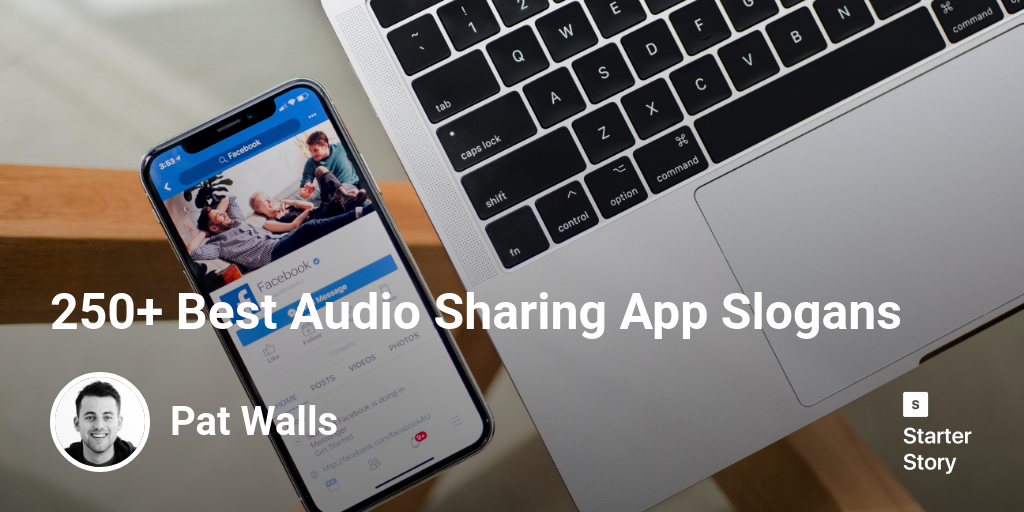250+ Best Audio Sharing App Slogans - Starter Story