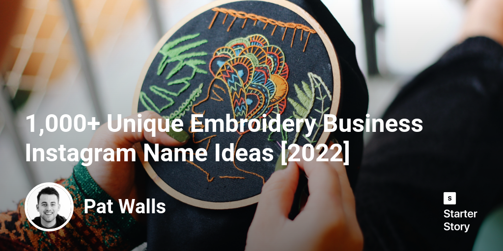 1,000+ Unique Embroidery Business Instagram Name Ideas [2024]