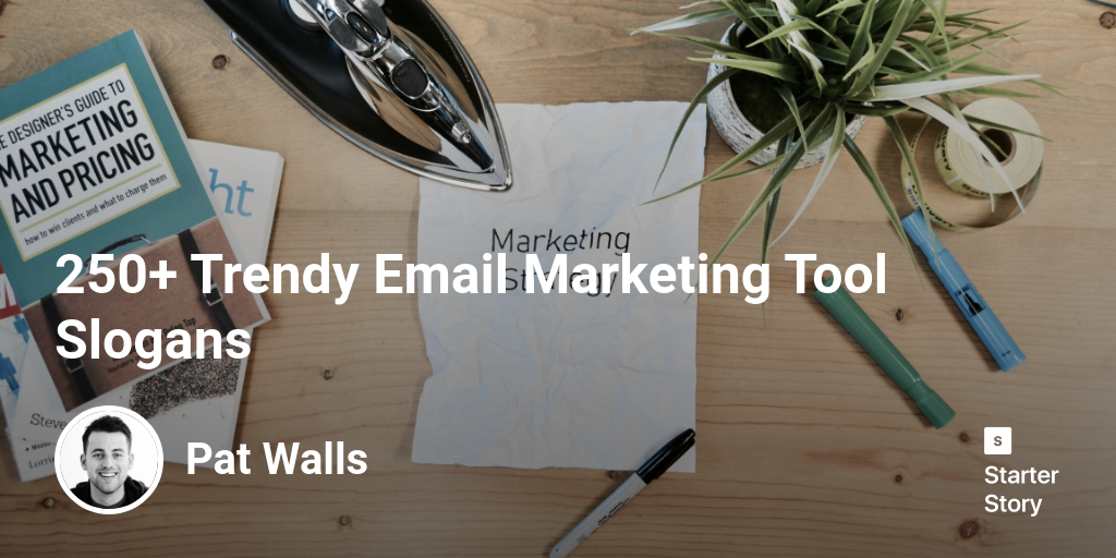 250+ Trendy Email Marketing Tool Slogans - Starter Story