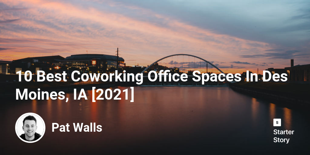 10 Best Coworking Office Spaces In Des Moines, IA [2024] - Starter
