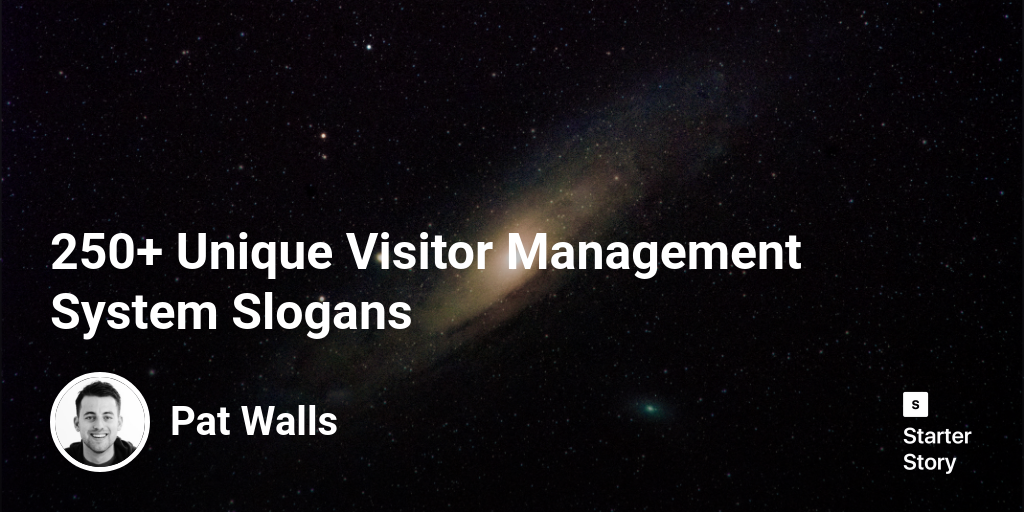 250+ Unique Visitor Management System Slogans - Starter Story