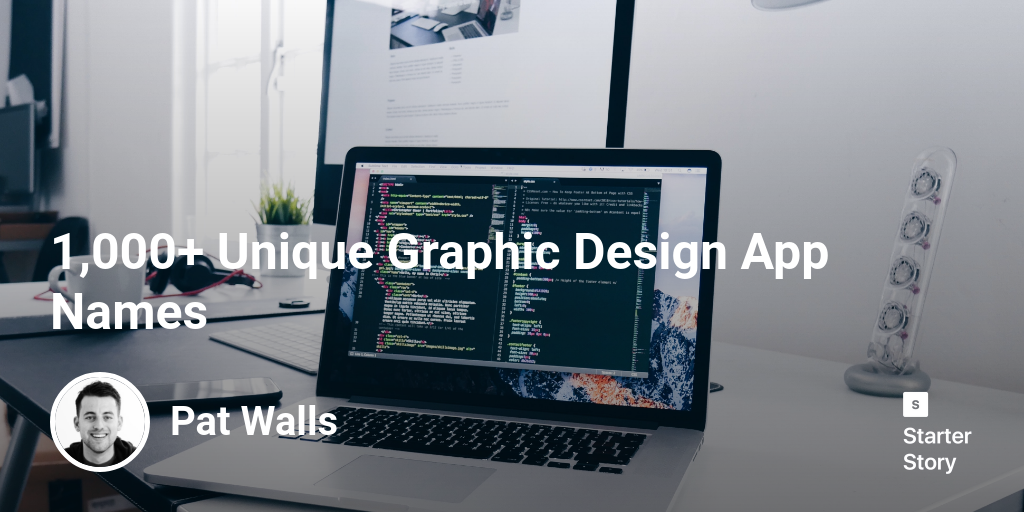 1,000+ Unique Graphic Design App Names - Starter Story