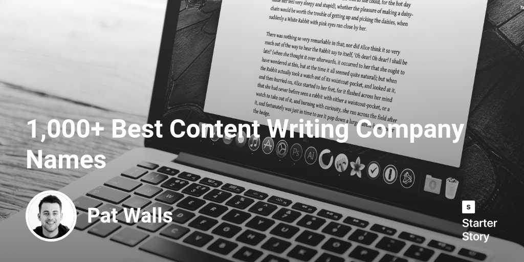 1,000+ Best Content Writing Company Names - Starter Story