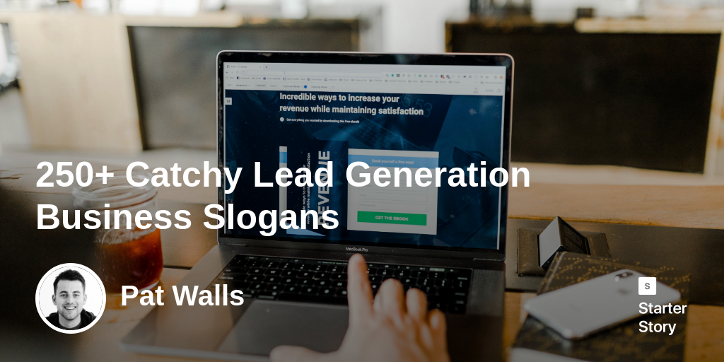 250+ Catchy Lead Generation Business Slogans - Starter Story