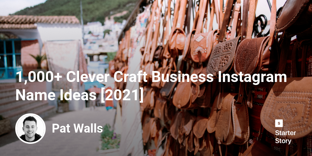1,000+ Clever Craft Business Instagram Name Ideas [2024] - Starter